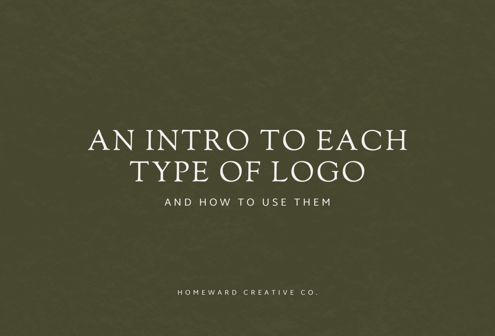 Intro to Each Type of Logo (and How to Use Them) - homewardcreativeco.com